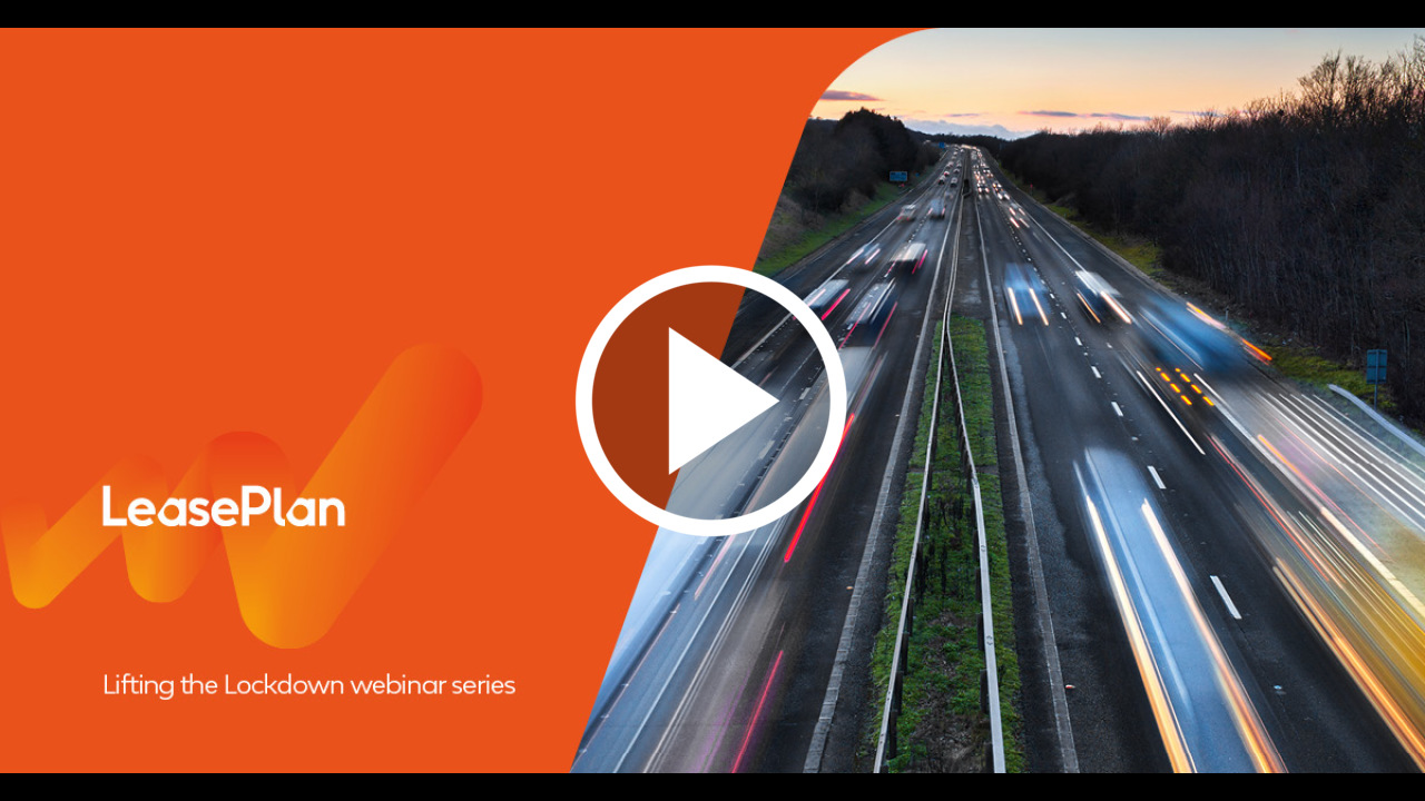 LeasePlan UK - Getting to grips with vehicle fleets in the ‘new normal’