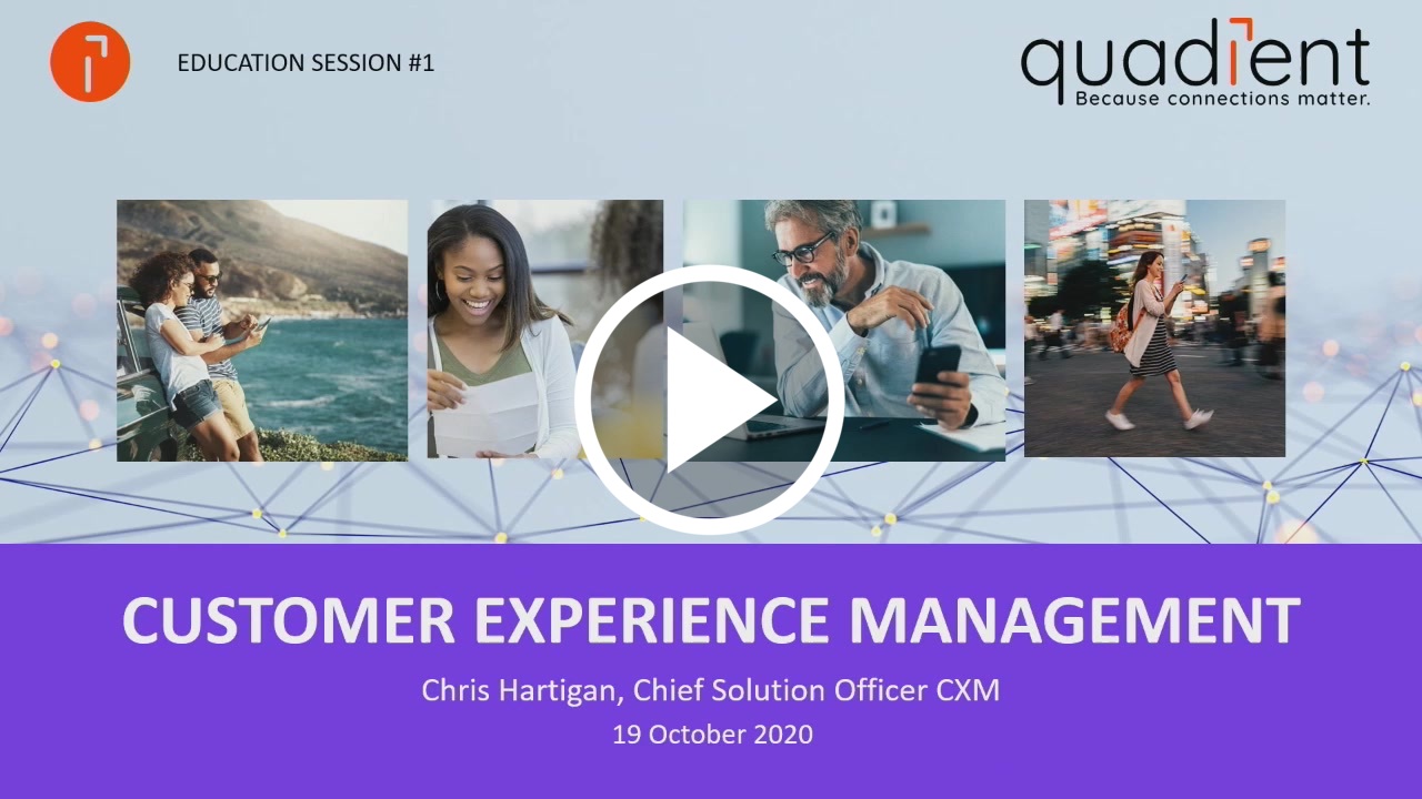 Quadient - Quadient - CXM Education Session